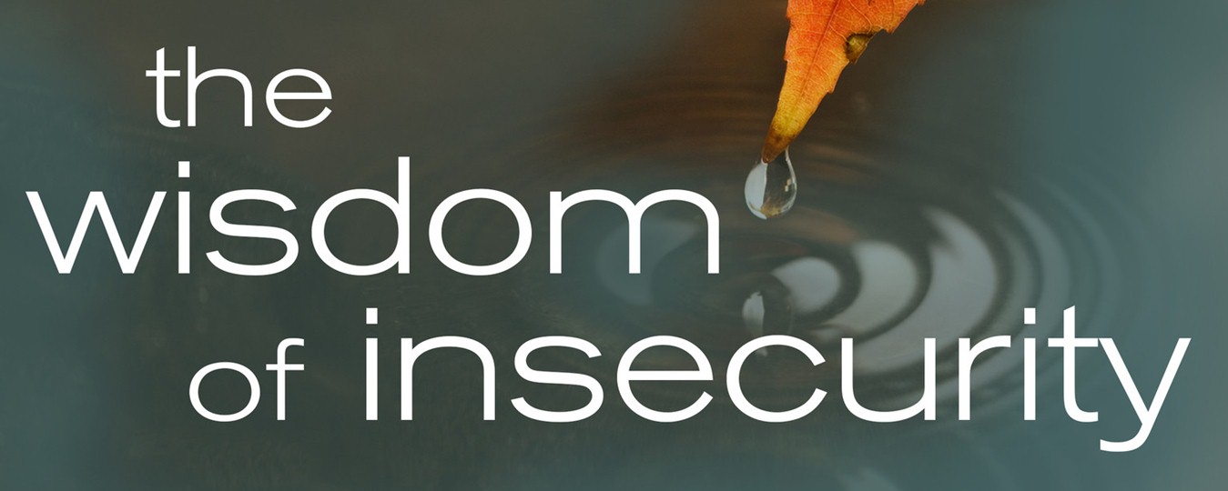 Book Review: Wisdom Of Insecurity By Alan Watts — Curious Halt